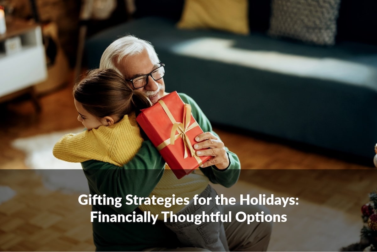 Financially Thoughtful Gifting: Meaningful Giving Without Stress